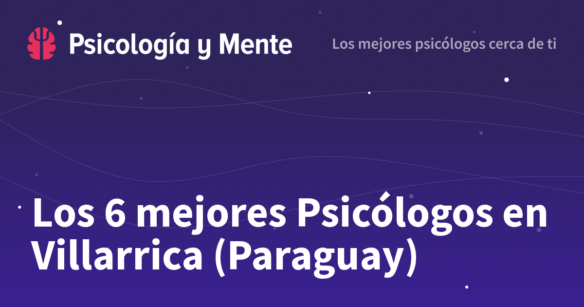 Los 4 mejores Psicólogos en Villarrica (Paraguay)