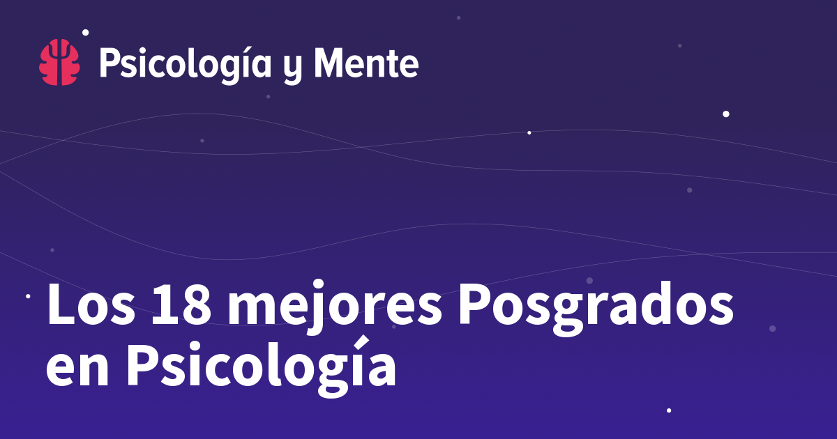 Los 18 mejores Posgrados en Psicología